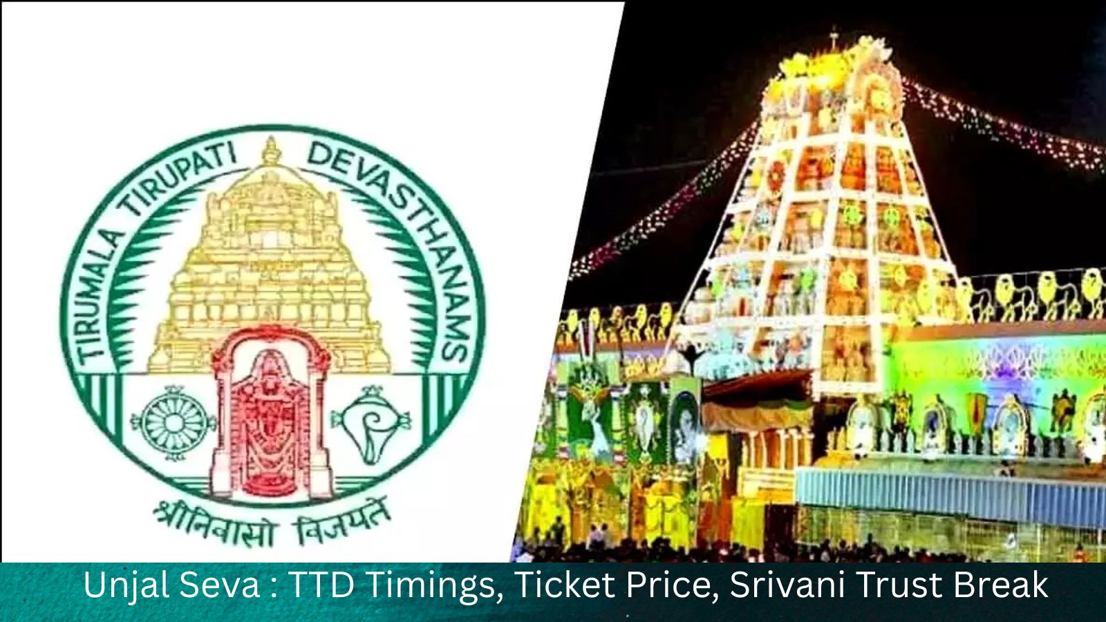 Unjal Seva 2026: TTD Timings, Ticket Price, Srivani Trust Break Darshan ...